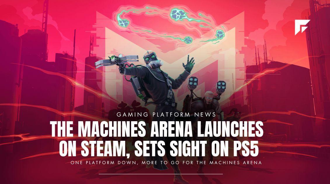 The Machines Arena Launches on Steam, Sets Sight on PS5