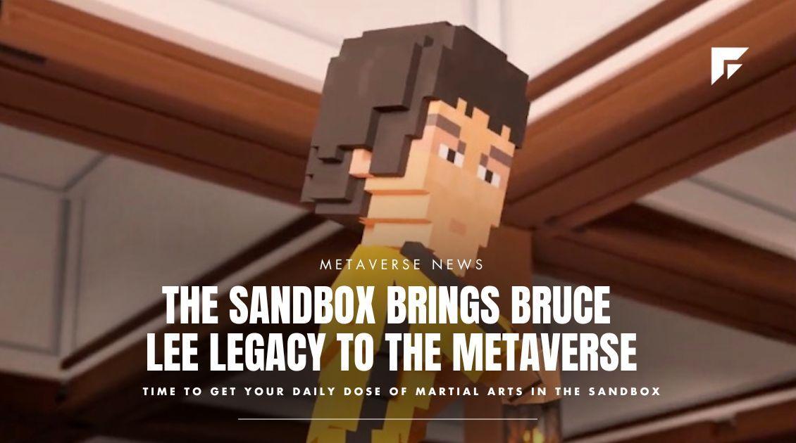 The Sandbox Brings Bruce Lee Legacy to the Metaverse